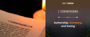 1 Corinthians: In-Depth Authorship, Summary, and Dating