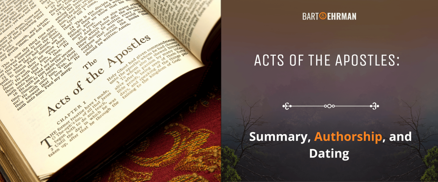 Acts of the Apostles: Summary, Authorship, and Dating