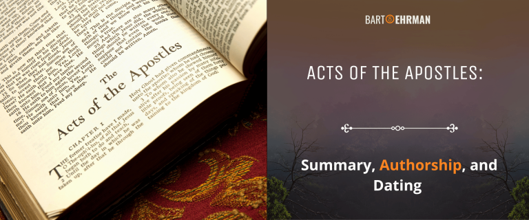 Acts of the Apostles: Summary, Authorship, and Dating