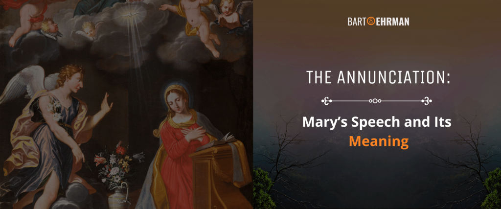 The Annunciation: Mary’s Speech and Its Meaning