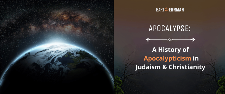 Apocalypse: A History of Apocalypticism in Judaism & Christianity