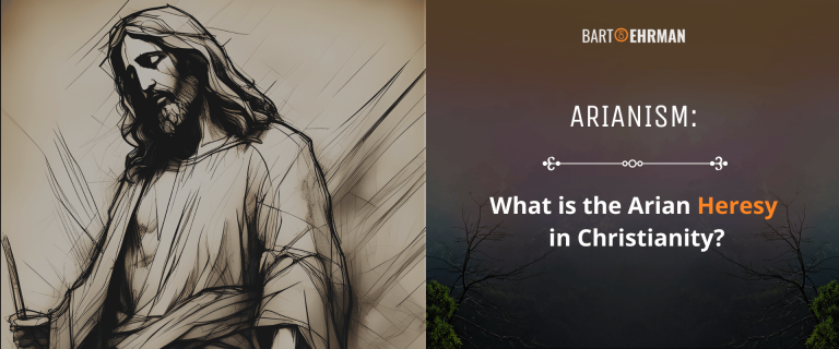Arianism: What is the Arian Heresy in Christianity?