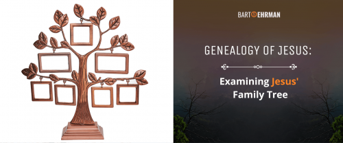 Examining Jesus' Family Tree (CHART)