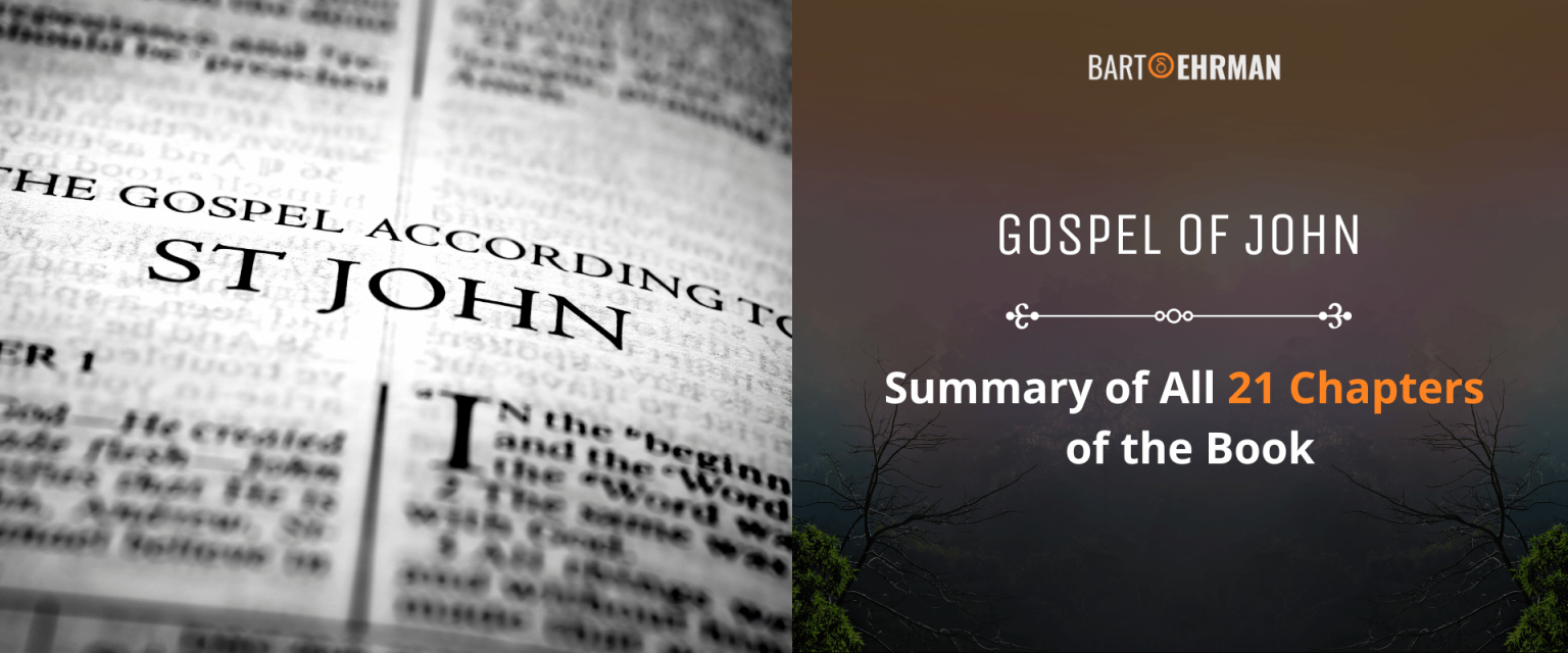 Gospel of John: Summary of All 21 Chapters of the Book