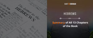 Hebrews: Summary of All 13 Chapters of the Book