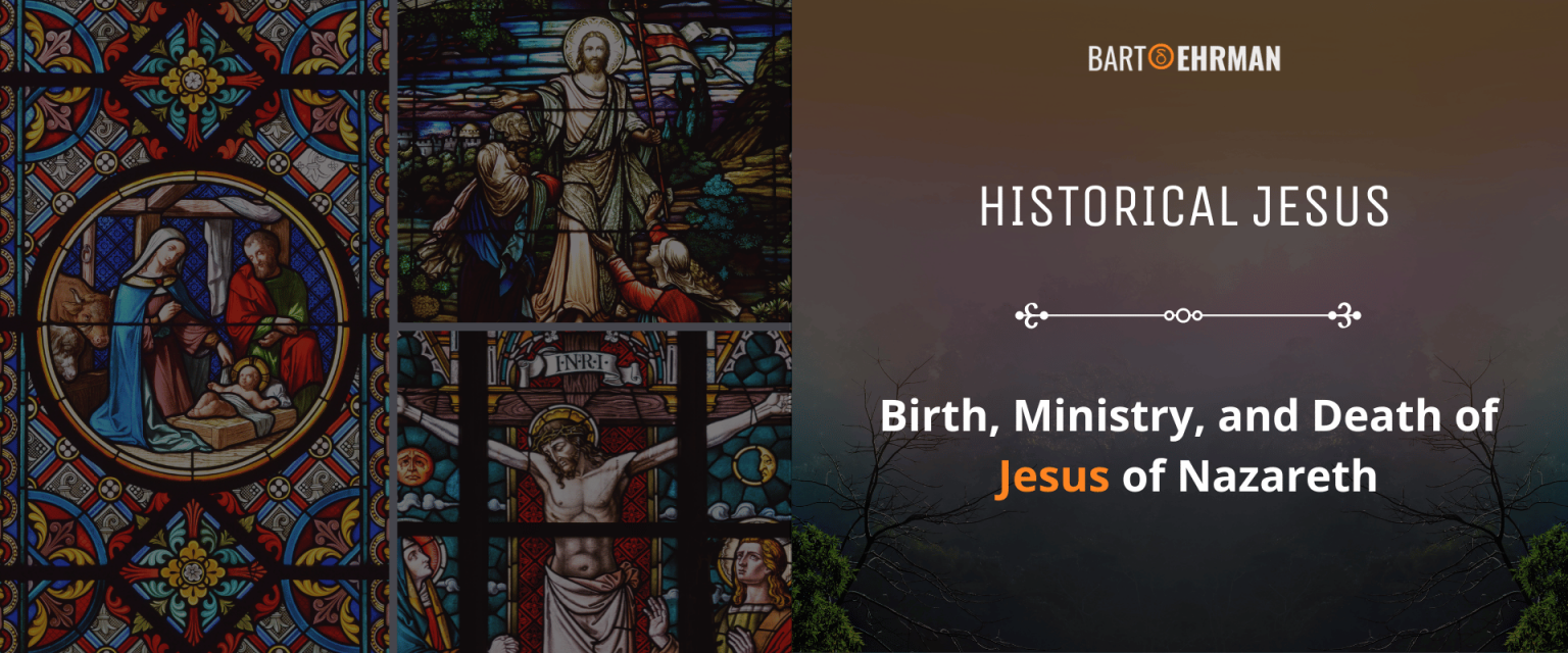 Historical Jesus: Birth, Ministry, and Death of Jesus of Nazareth