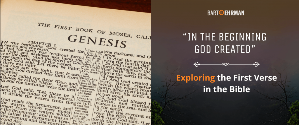 “In the Beginning God Created” - Exploring the First Verse in the Bible