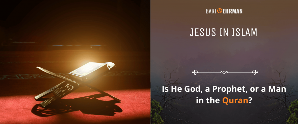 Jesus in Islam: Is He God, a Prophet, or a Man in the Quran?