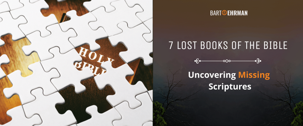 7 Lost Books of the Bible: Uncovering Missing Scriptures