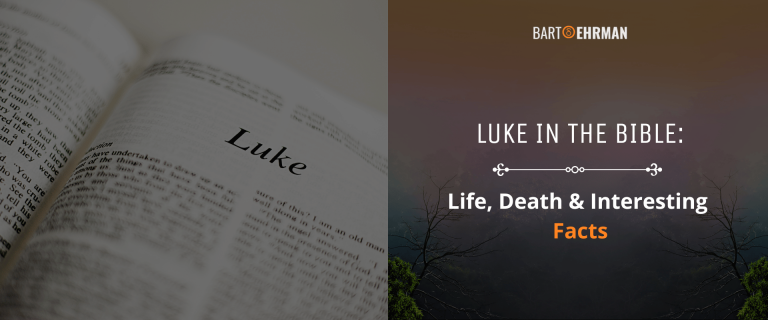 Luke in the Bible: Life, Death & Interesting Facts