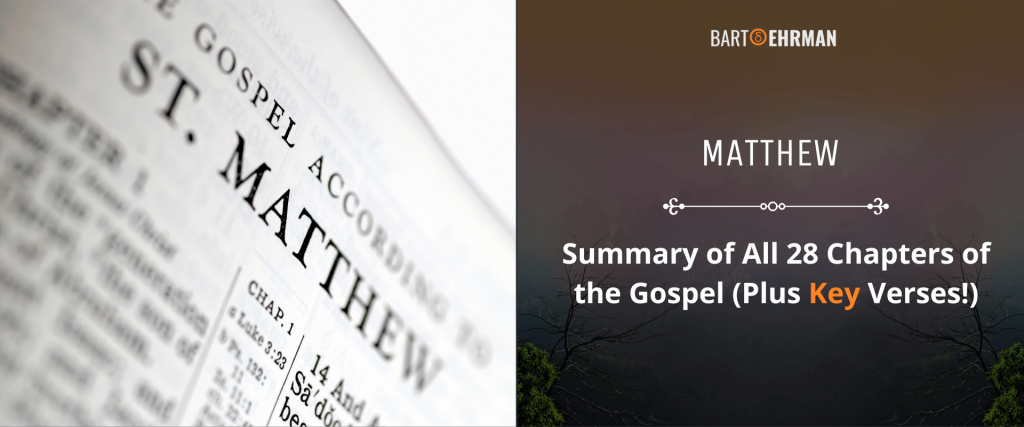 Matthew: Summary of All 28 Chapters of the Gospel (Plus Verses!)
