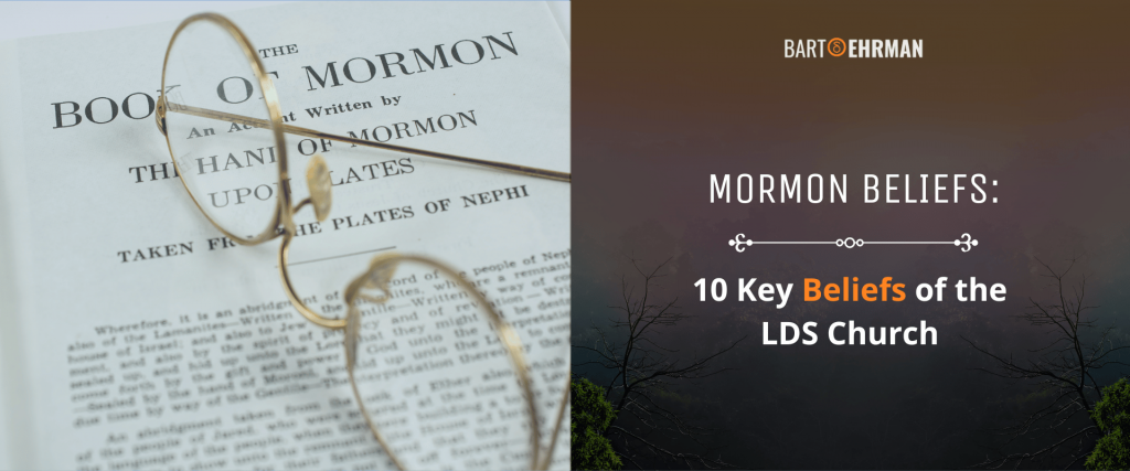 Mormon Beliefs: 10 Key Beliefs of the LDS Church