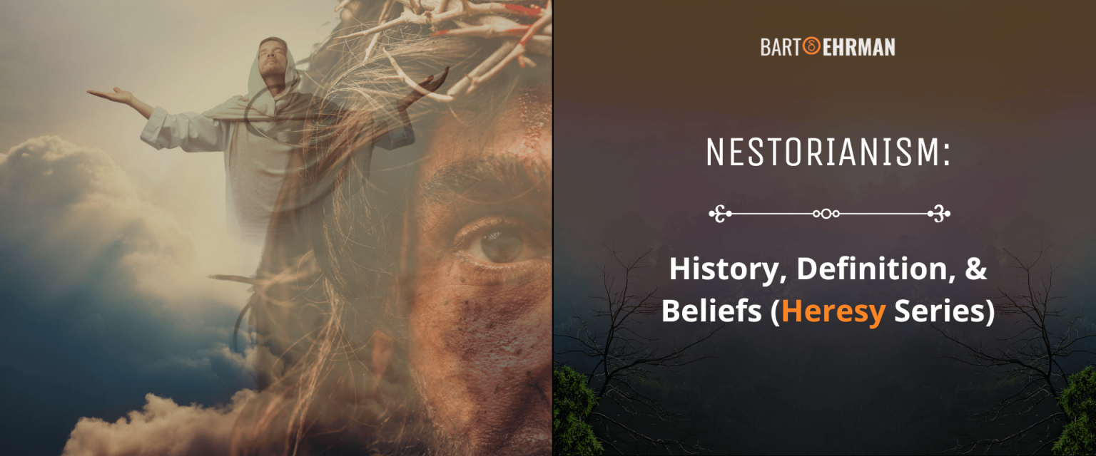 Nestorianism: History, Definition, & Beliefs (Heresy Series)
