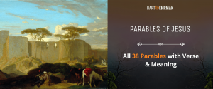 Parables of Jesus (All 38 Parables with Verses & Meaning)