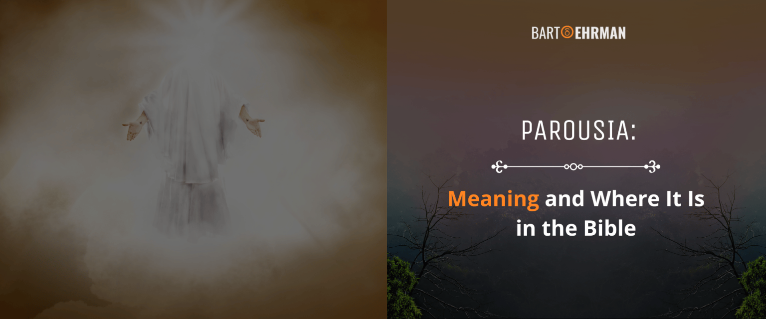 Parousia: Meaning and Where It Is in the Bible