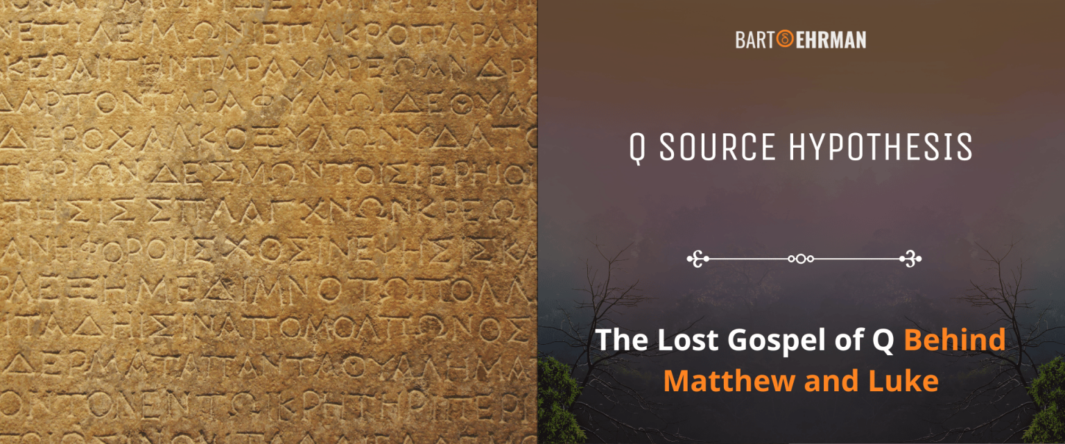 Q Source Hypothesis: The Lost Gospel of Q Behind Matthew and Luke