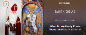 Saint Nicholas - What We Really Know About the Historical Santa