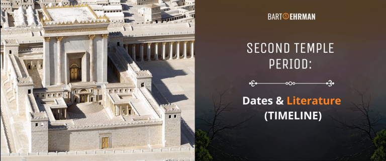 Second Temple Period: Dates & Literature (TIMELINE)