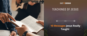 Teachings of Jesus: 10 Messages Jesus Really Taught