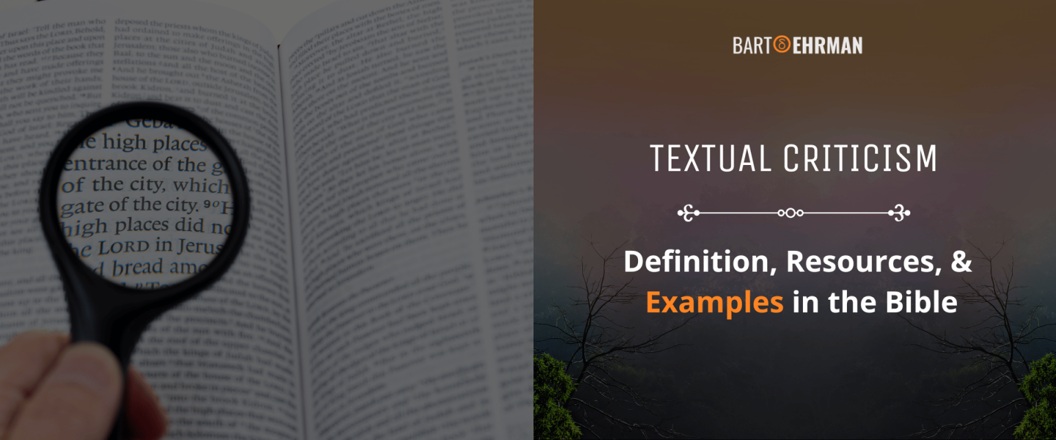 Textual Criticism: Definition, Resources, & Examples in the Bible