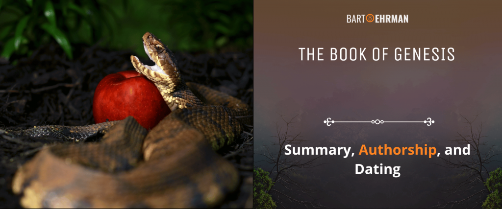 The Book of Genesis: Summary, Authorship, and Dating