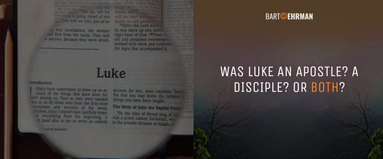 Was Luke an Apostle? A Disciple? Or Both?