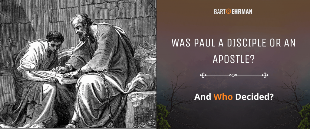 Was Paul a Disciple or Apostle? (And Who Decided!)