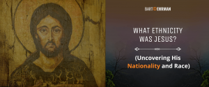 What Ethnicity Was Jesus? (Uncovering His Nationality and Race)