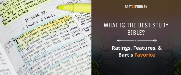 What is the Best Study Bible? (Ratings, Features, & Bart's Favorite)