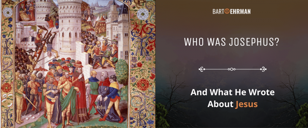 Who Was Josephus? (And What He Wrote About Jesus)