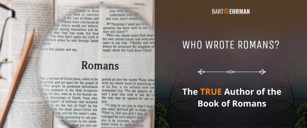 Who Wrote Romans? (The TRUE Author of the Book of Romans)
