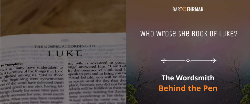 Who Wrote the Book of Luke: Unravelling the Mystery