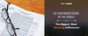 50 Contradictions in the Bible: The Most Shocking Differences